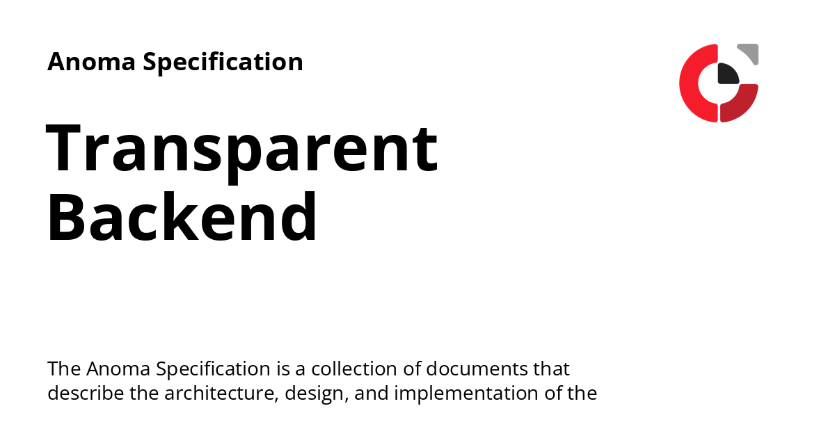 Transparent Backend - Anoma Specification