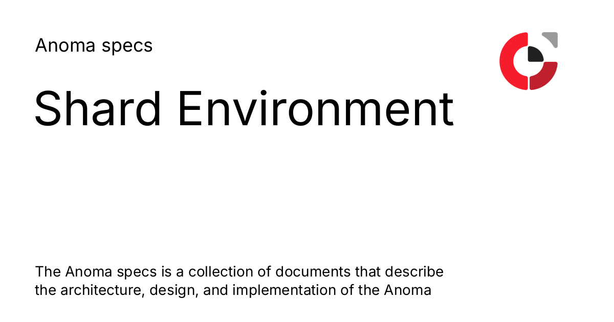 Shard Environment - Anoma specs